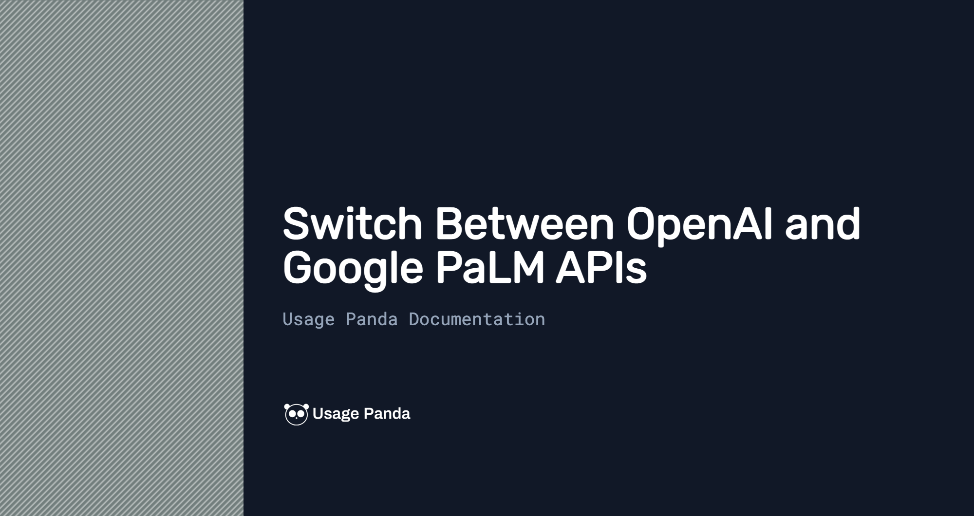 Switch Between OpenAI and Google PaLM APIs | Usage Panda Docs